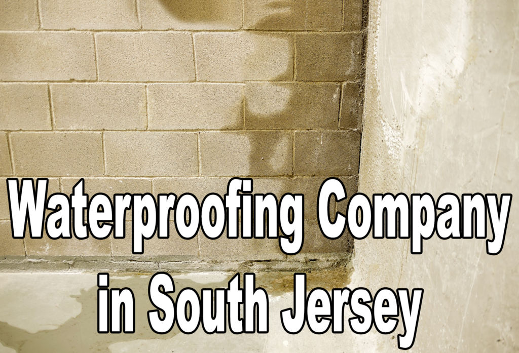 Waterproofing Company in South Jersey | Basements Love Us